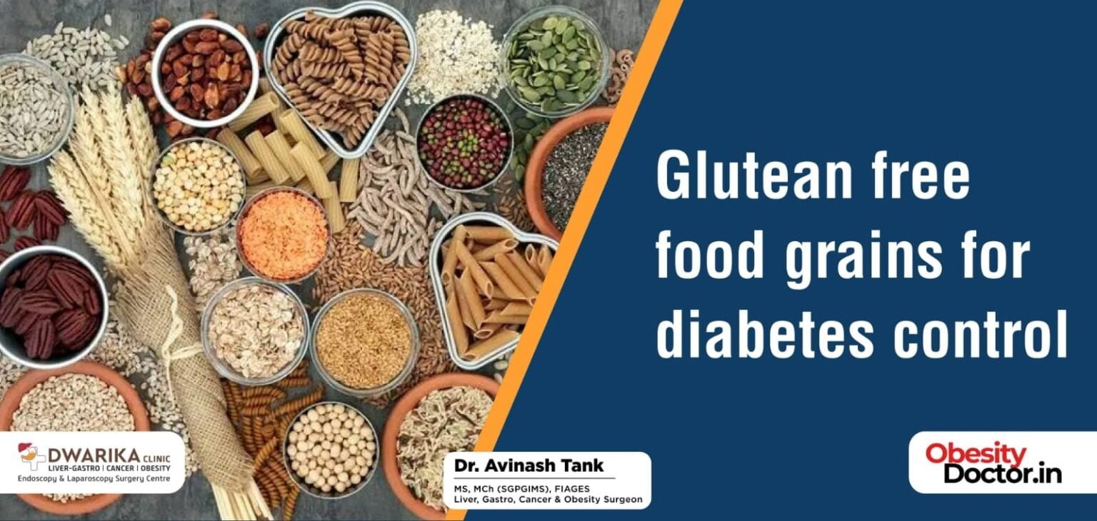 Glutean free food grains for diabetes control - Dr AvinashTank, is a ...