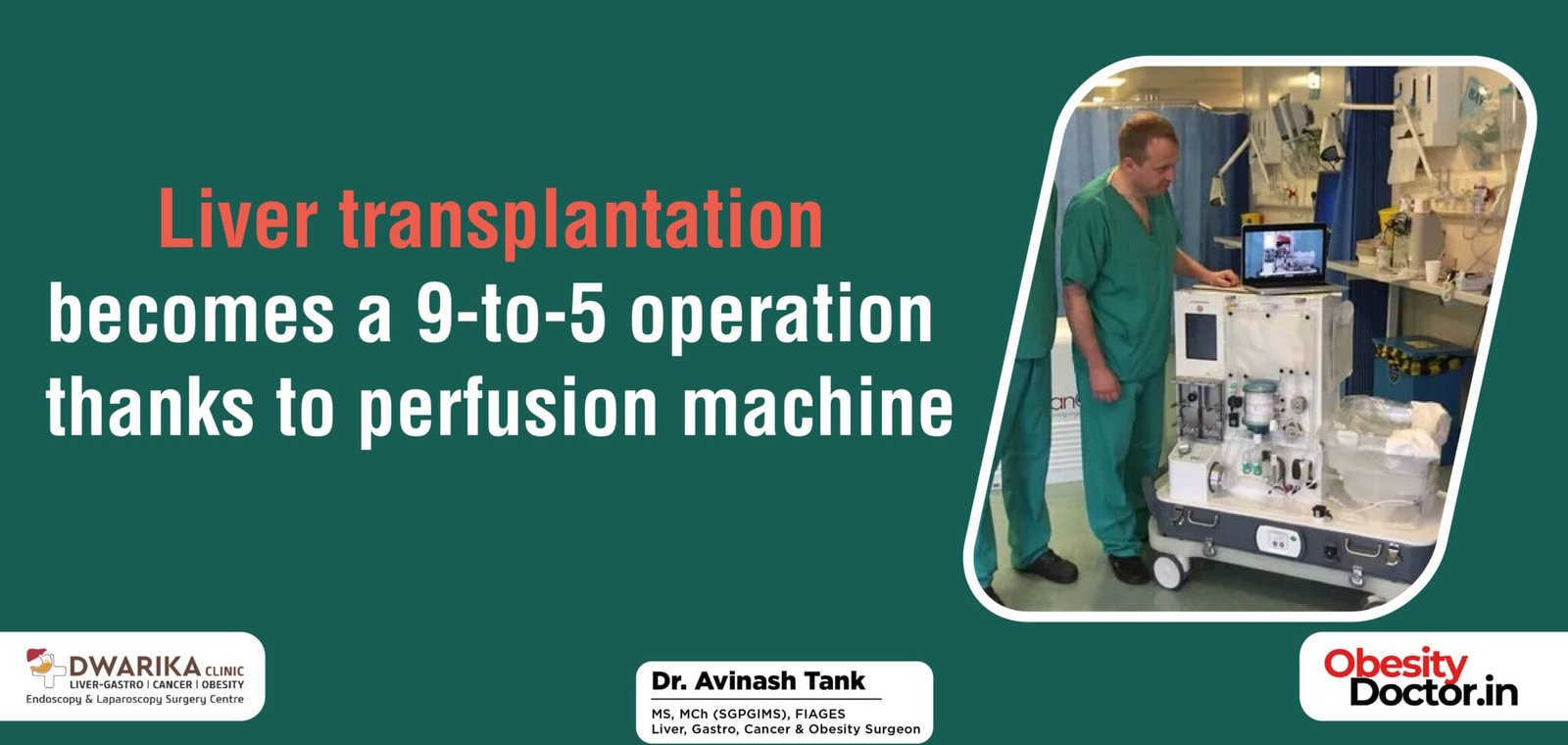 Liver transplantation becomes a 9-to-5 operation thanks to perfusion ...